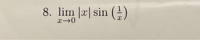 Solved limx→0∣x∣sin(x1) | Chegg.com
