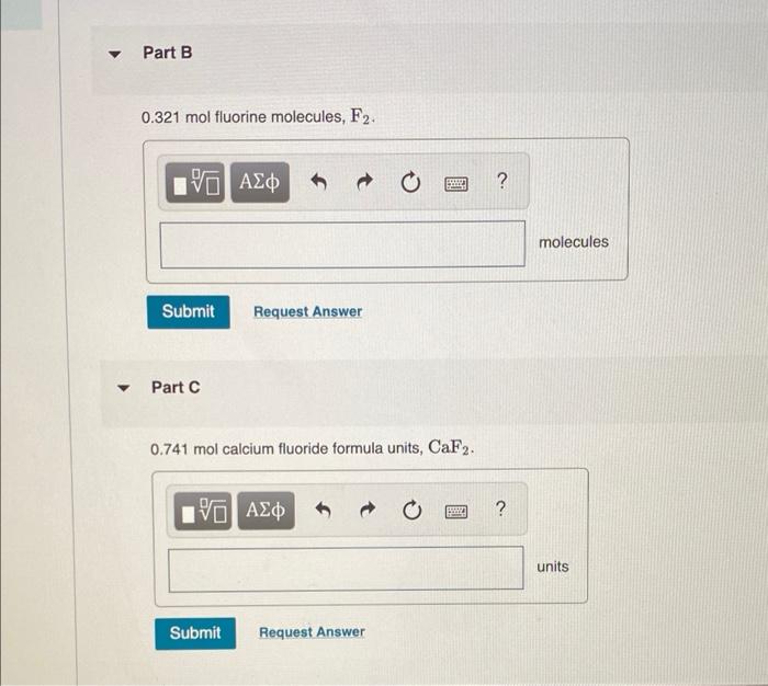 Solved Part B 0.321 mol fluorine molecules, F2. ΟΙ ΑΣφ ? | Chegg.com
