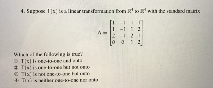 Solved 4. Suppose T(x) is a linear transformation from R4 to | Chegg.com