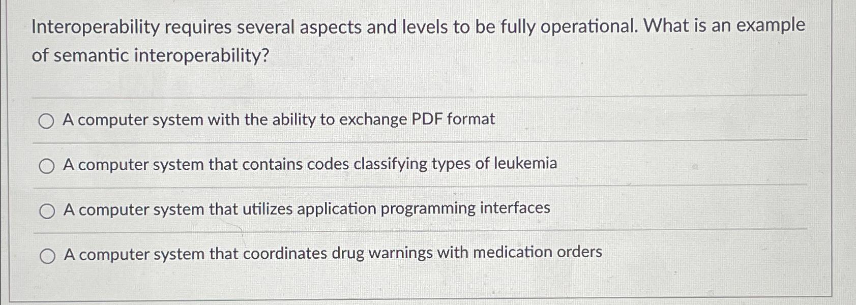 Solved Interoperability requires several aspects and levels | Chegg.com