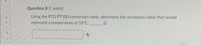 Solved Question 8 ( 1 point) Using the RTD PT 100 conversion | Chegg.com