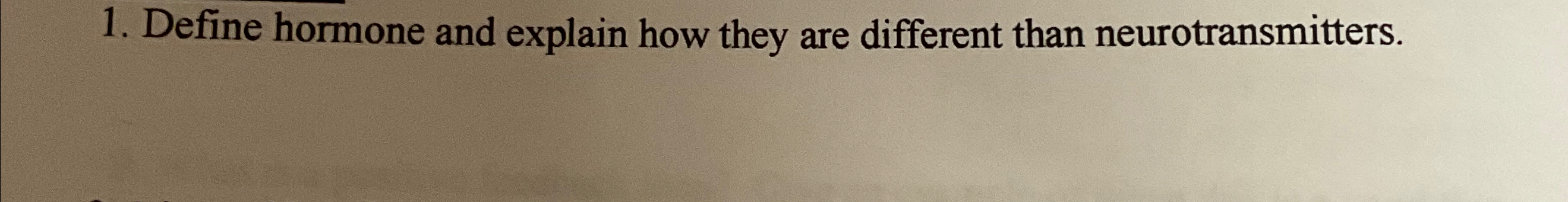 Solved Define hormone and explain how they are different | Chegg.com