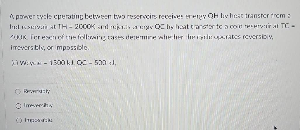 Solved A power cycle operating between two reservoirs | Chegg.com