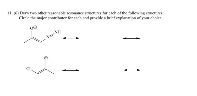 Solved 11. (6) Draw two other reasonable resonance | Chegg.com