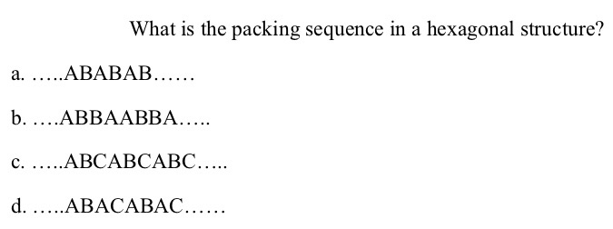 Solved What is the packing sequence in a hexagonal | Chegg.com