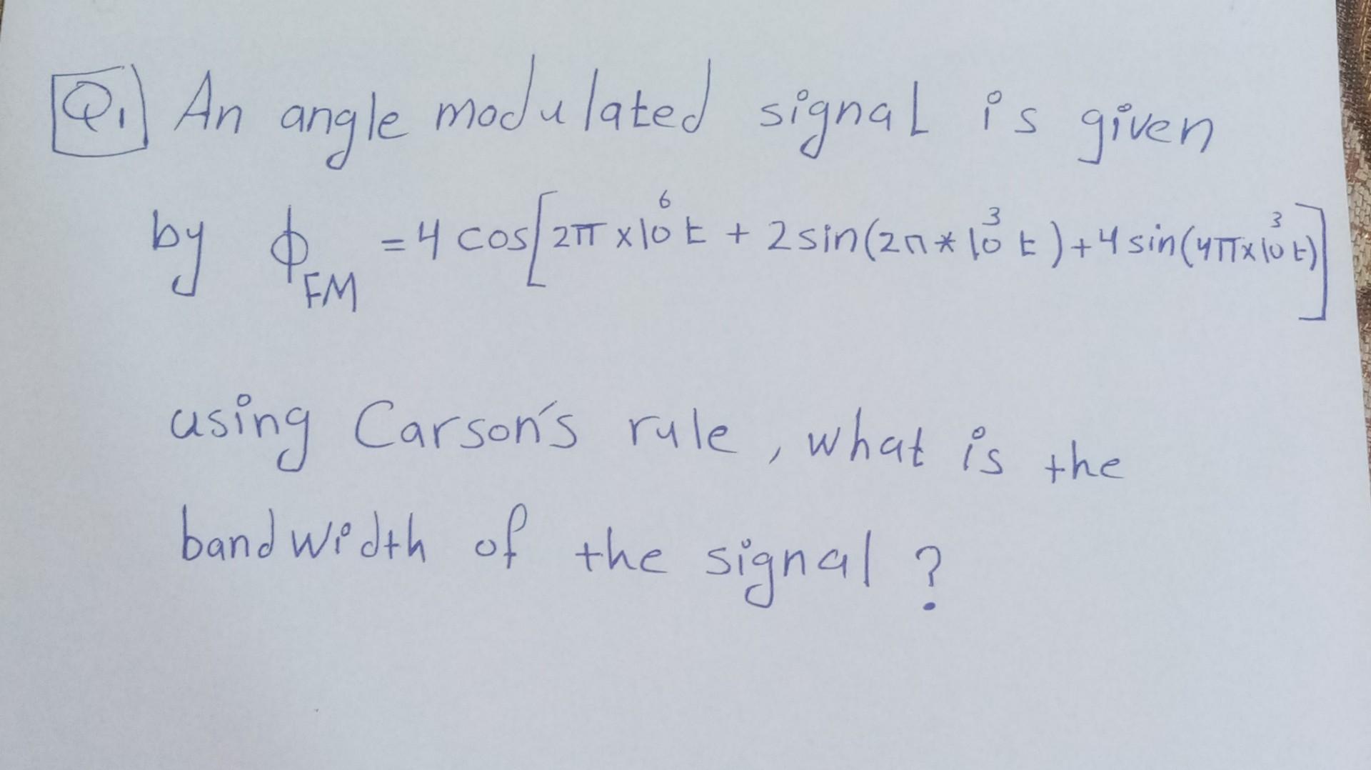 Solved A frequency modulated (FM) signal is given by 4cos(2x | Chegg.com