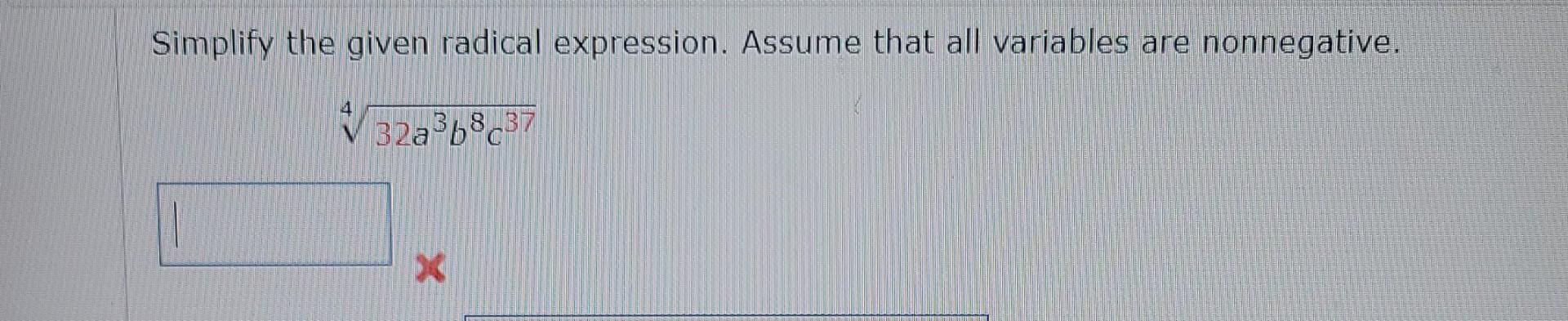 Solved Simplify the given radical expression. Assume that | Chegg.com