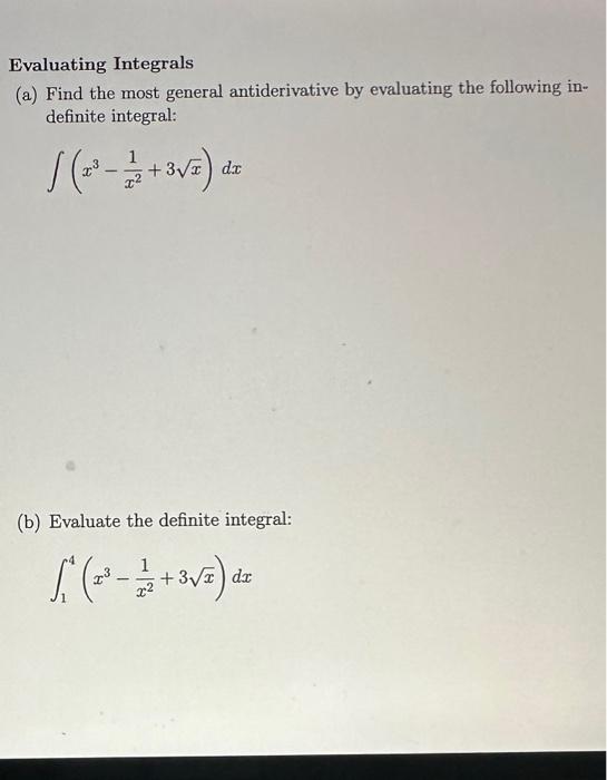 Solved Evaluating Integrals (a) Find the most general | Chegg.com