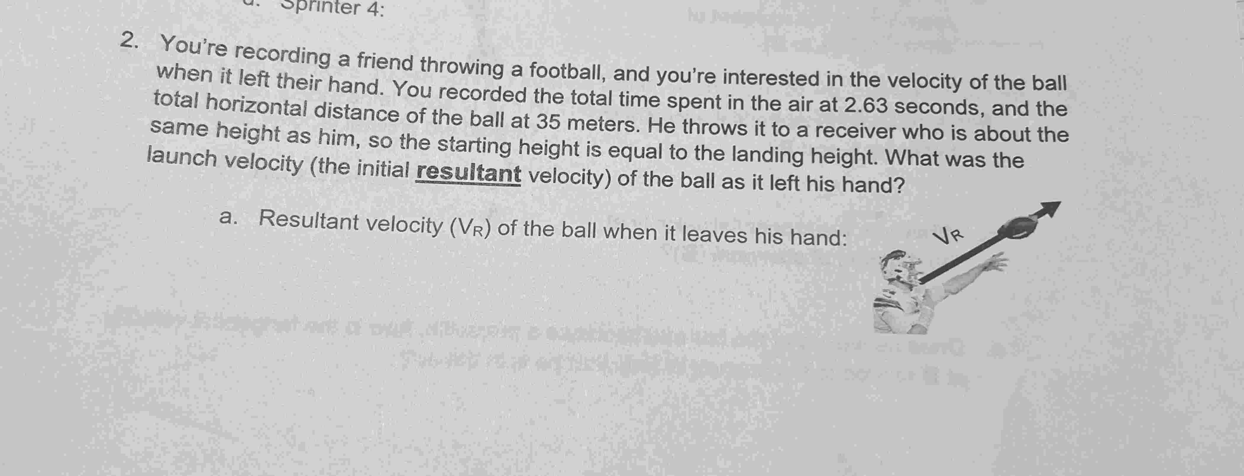 Solved by an EXPERT You're recording a friend throwing a football, and | Chegg.com