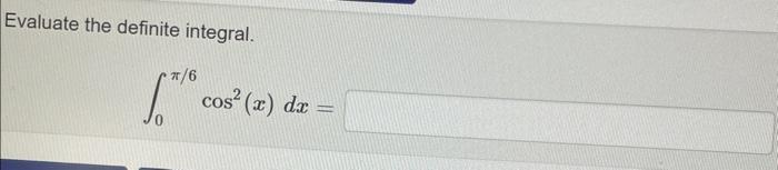 Solved Evaluate the definite integral. | Chegg.com