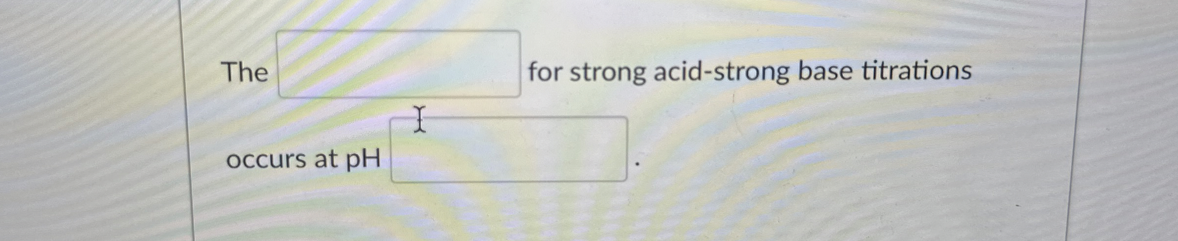 Solved Thefor strong acid-strong base titrationsoccurs at pH | Chegg.com