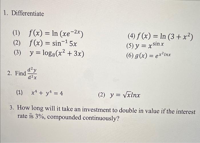 Solved 1. Differentiate (1) f(x)=ln(xe−2x) (4) f(x)=ln(3+x2) | Chegg.com