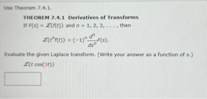 Solved THEOREM 7.4.1 Derivatives of Transforms If | Chegg.com