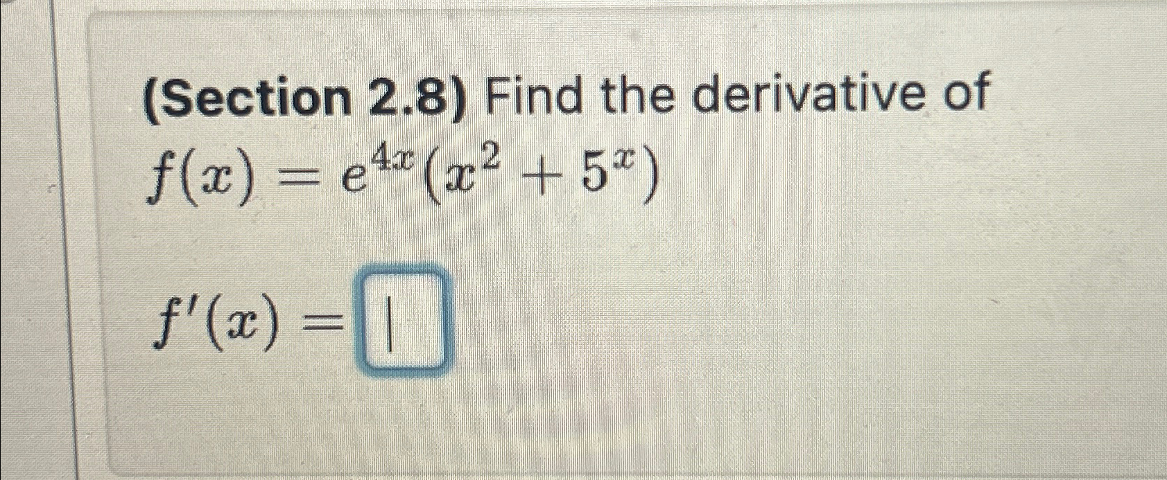 Solved (Section 2.8) ﻿Find the derivative | Chegg.com