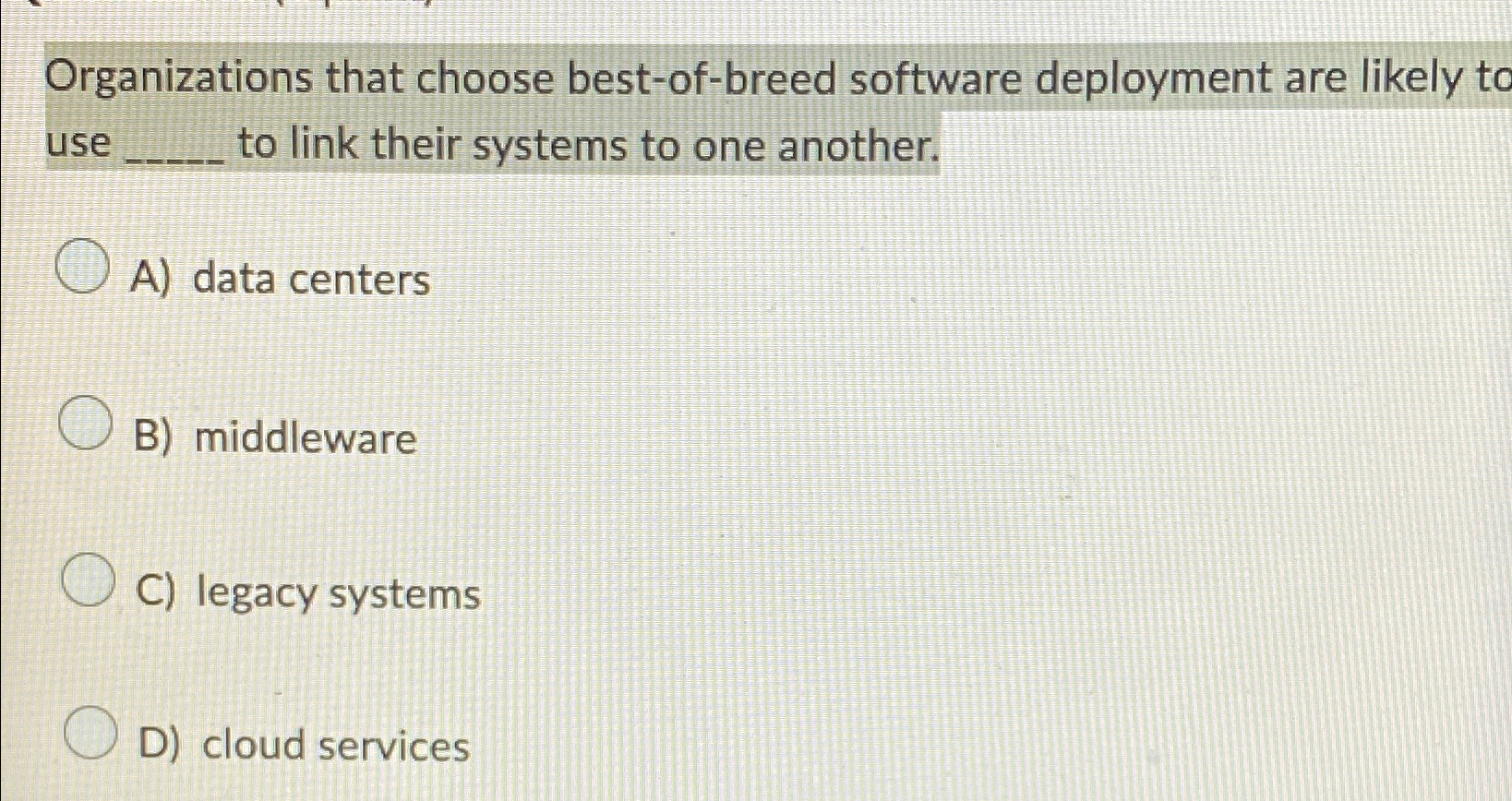 Solved Organizations that choose best-of-breed software | Chegg.com