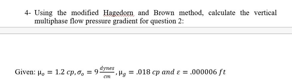 4- Using the modified Hagedorn and Brown method, | Chegg.com