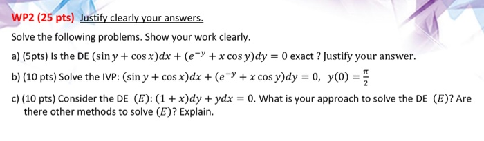 Solved WP2 (25 pts) Justify clearly your answers. Solve the | Chegg.com