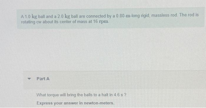 Solved A 1.0 kg ball and a 2.0 kg ball are connected by a | Chegg.com