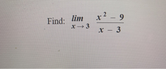 Solved Find: lim .r 2 - 9 x - 3 x 3 | Chegg.com