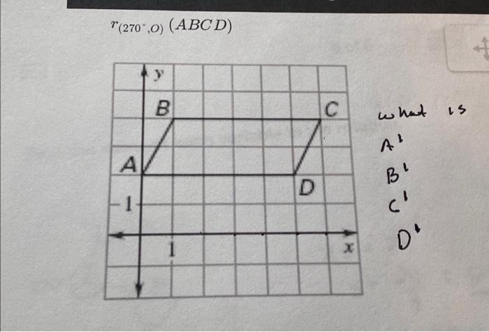 Solved r(270∘,O)(ABCD)r(270∘,O)(ABCD) | Chegg.com