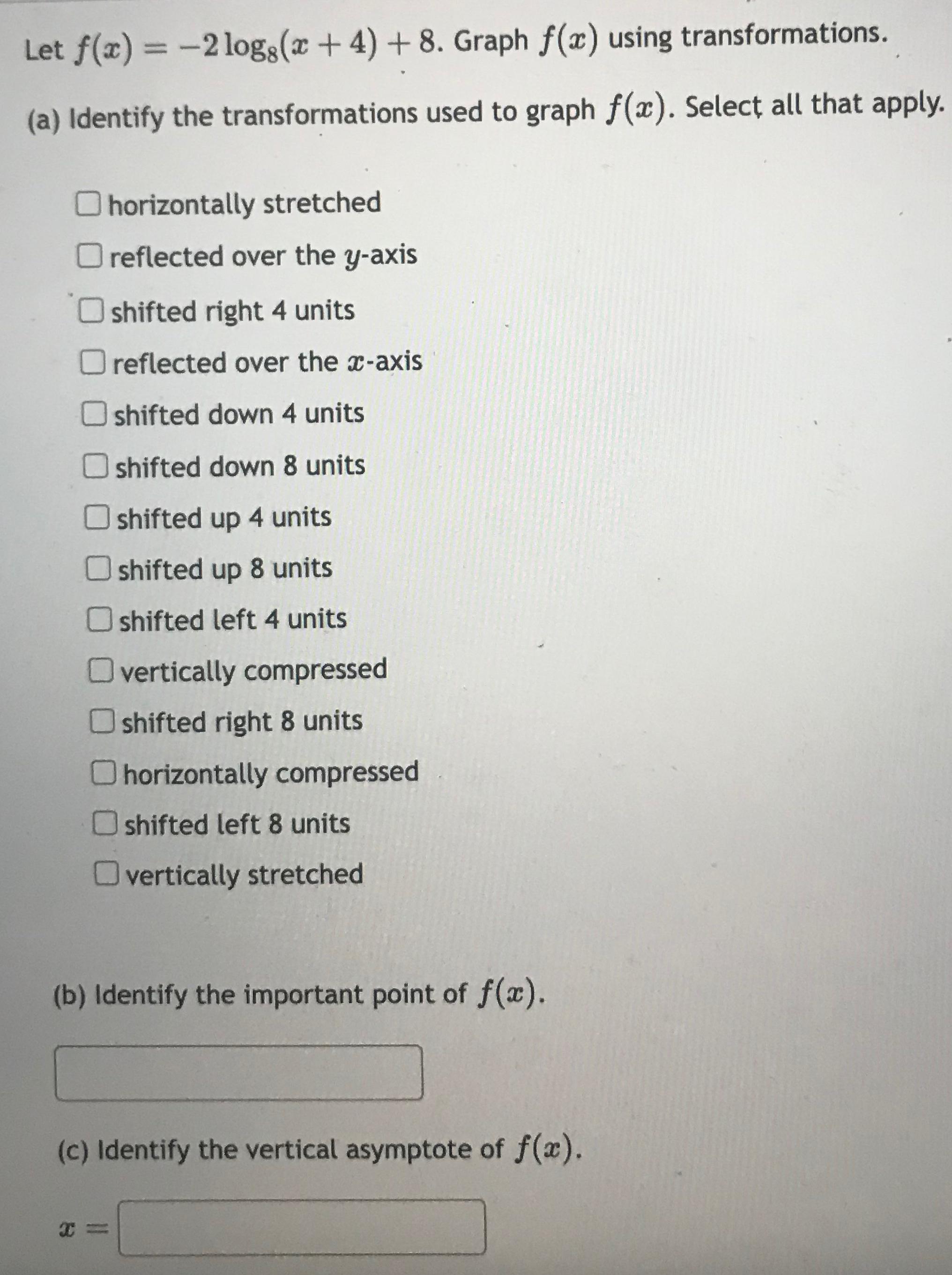 Solved Let f(x)=-2log8(x+4)+8. ﻿Graph f(x) ﻿using | Chegg.com