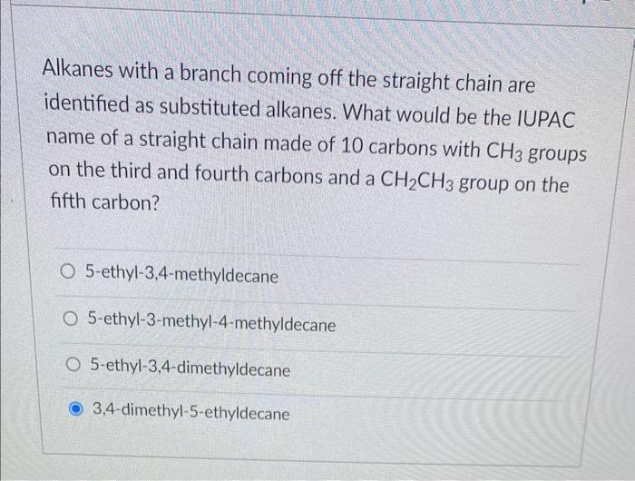 Solved Alkanes with a branch coming off the straight chain | Chegg.com