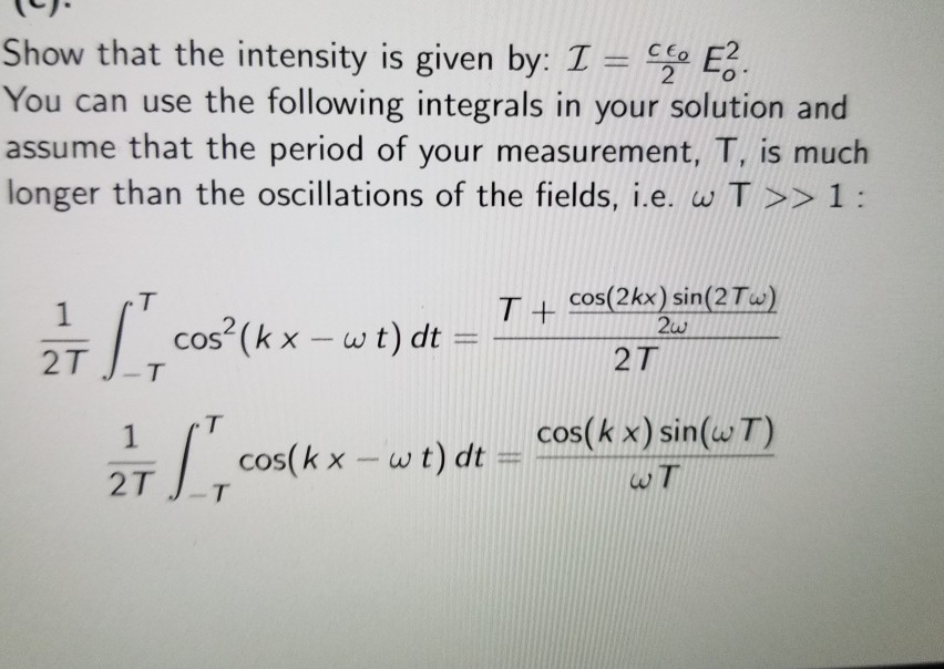 Solved Show that the intensity is given by: I = CO E? You | Chegg.com