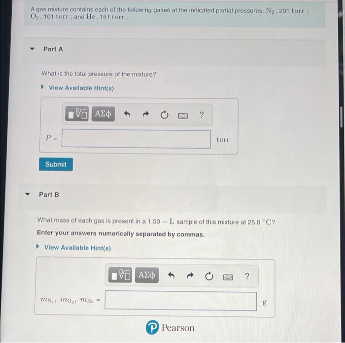 Solved A gas mixture contains each of the following gases at | Chegg.com