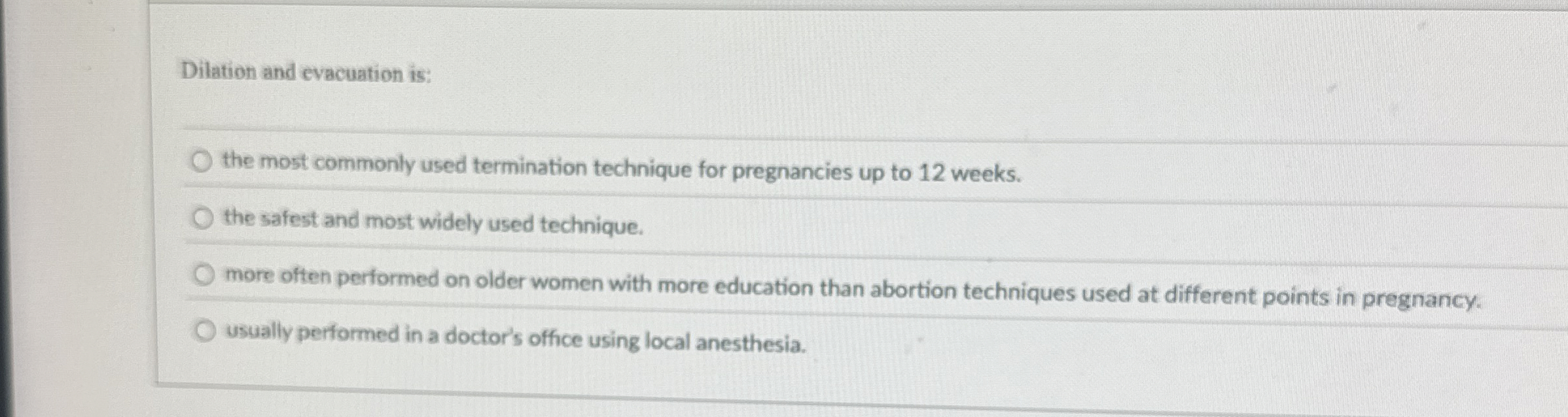 Solved Dilation and evacuation is:the most commonly used | Chegg.com