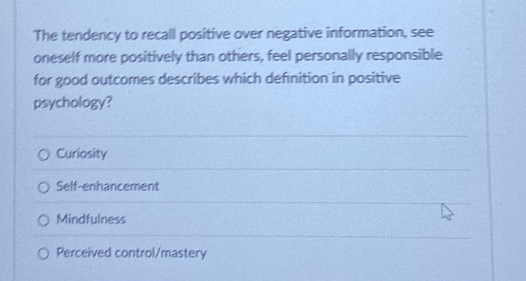 Solved The tendency to recall positive over negative | Chegg.com