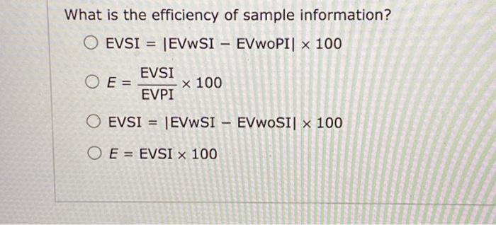 Solved What is the efficiency of sample information? | Chegg.com