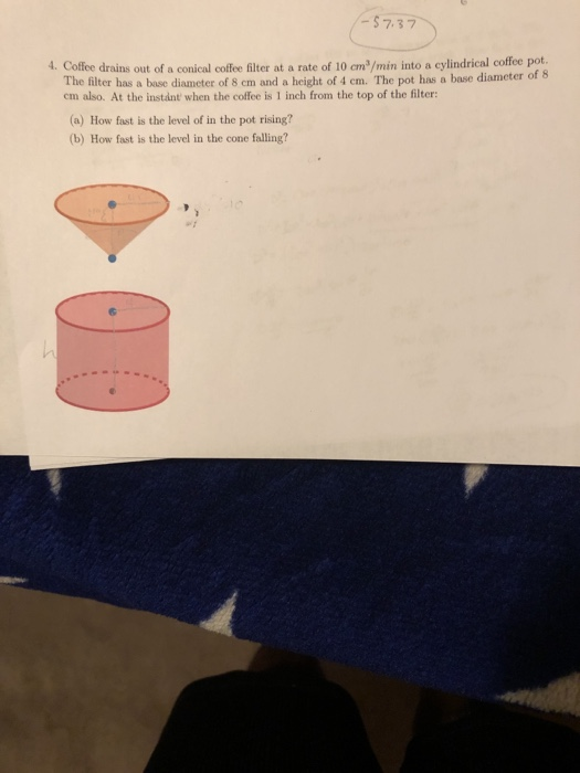 Solved - 57.37 4. Coffee drains out of a conical coffee | Chegg.com