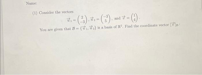 Solved (1) Consider the vectors u1=(2−3),u2=(−35), and | Chegg.com