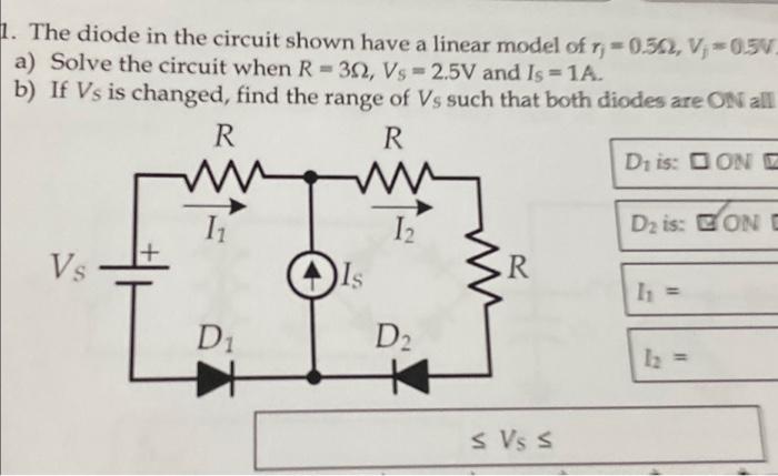 Solved 1. The diode in the circuit shown have a linear model | Chegg.com