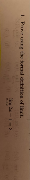 Solved 1. Prove using the formal definition of limit. ()mil | Chegg.com