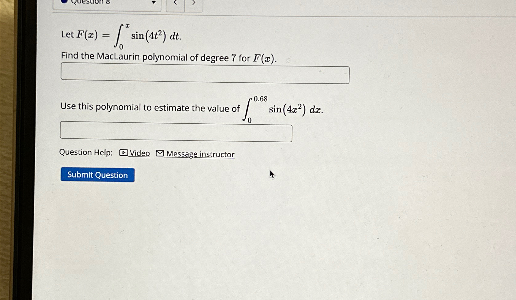Solved Let F(x)=∫0xsin(4t2)dt.Find the MacLaurin polynomial | Chegg.com
