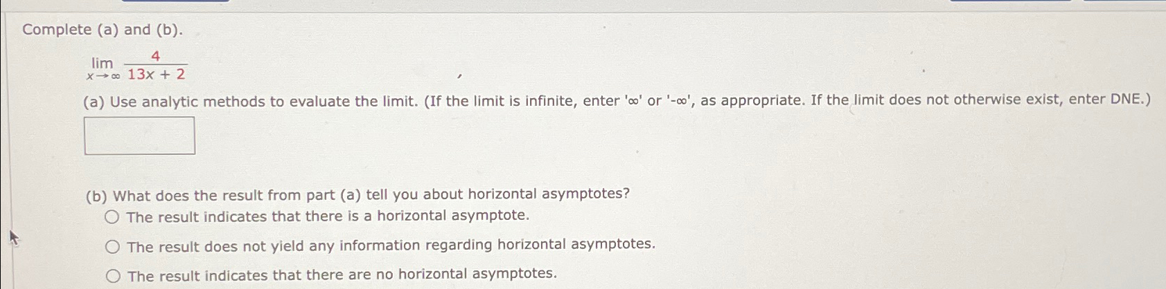 Solved Complete (a) ﻿and (b).limx→∞413x+2(a) ﻿Use analytic | Chegg.com