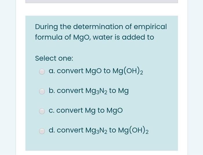 Solved During the determination of empirical formula of Mgo, | Chegg.com