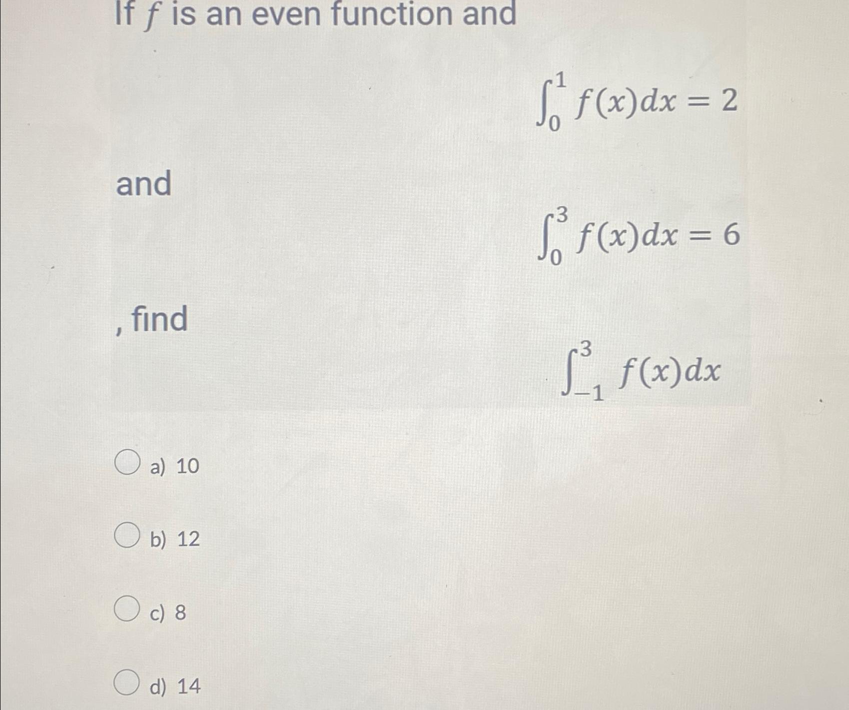 Solved If f ﻿is an even function | Chegg.com