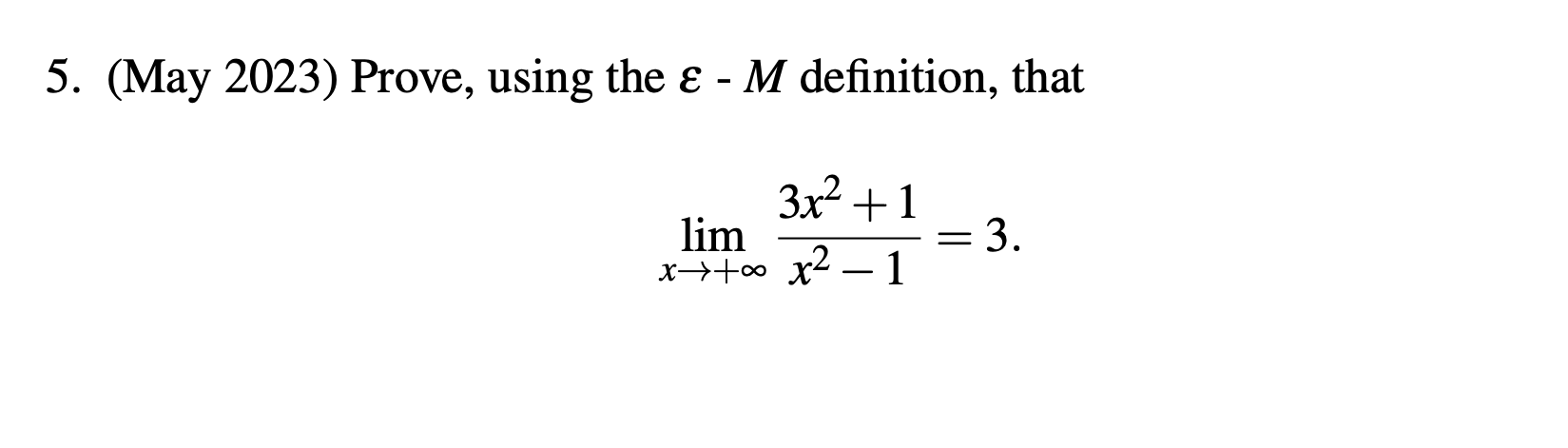 Solved (May 2023) ﻿Prove, using the ε-M ﻿definition, | Chegg.com