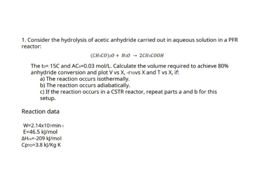 Solved 1. Consider the hydrolysis of acetic anhydride | Chegg.com
