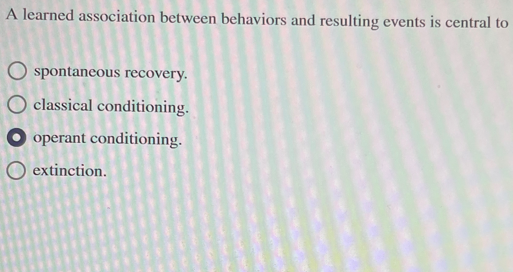 Solved A learned association between behaviors and resulting | Chegg.com