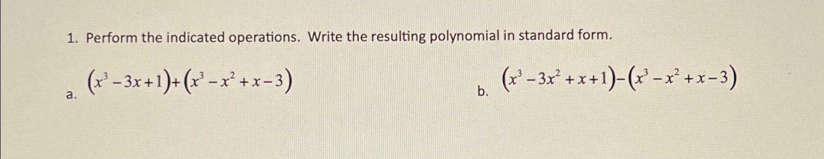 Solved Perform the indicated operations. Write the resulting | Chegg.com