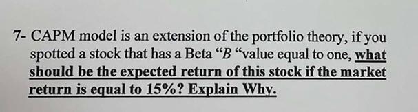 Solved 7- CAPM model is an extension of the portfolio | Chegg.com