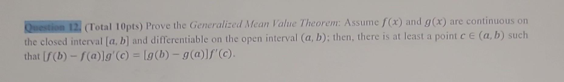 Solved (Total 10pts) Prove the Generalized Mean Value | Chegg.com