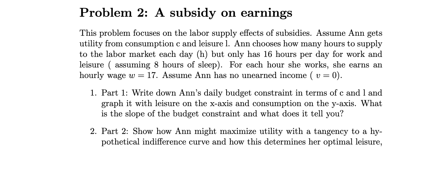 Solved Problem 2: A subsidy on earningsThis problem focuses | Chegg.com