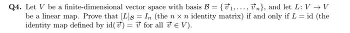 Solved Q4. Let V be a finite-dimensional vector space with | Chegg.com