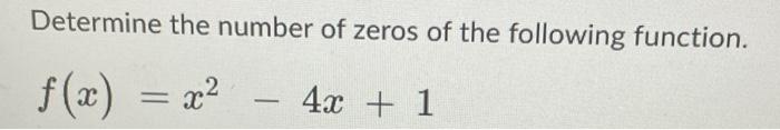 Solved Determine the number of zeros of the following | Chegg.com