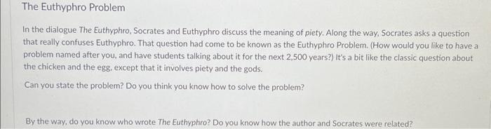 The Euthyphro Problem In the dialogue The Euthyphro, | Chegg.com