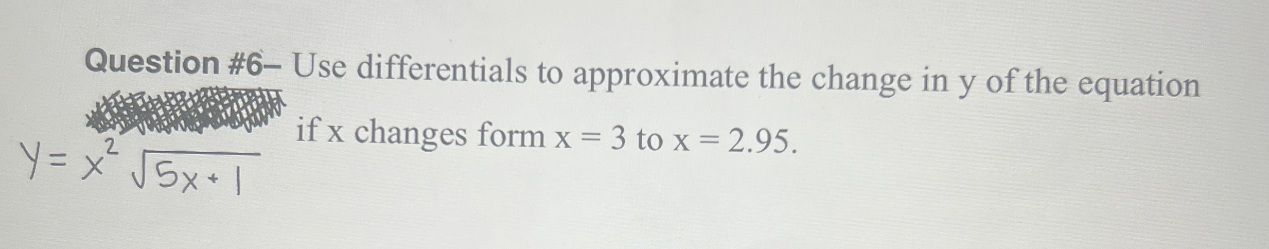 Solved Question #6- ﻿Use differentials to approximate the | Chegg.com